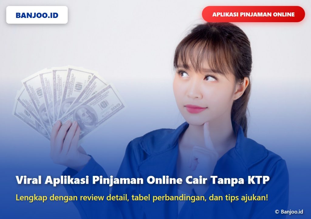 5 Aplikasi Pinjaman Online Tanpa KTP Legal OJK dan Cepat Cair