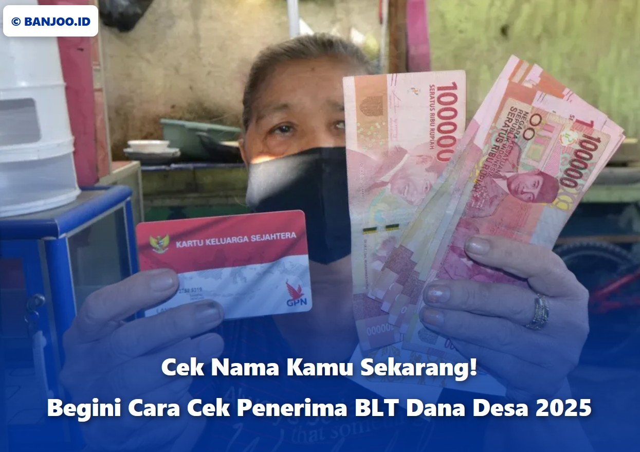 Update! Begini Cara Cek Penerima BLT Dana Desa 2025 Lewat HP Tanpa Aplikasi