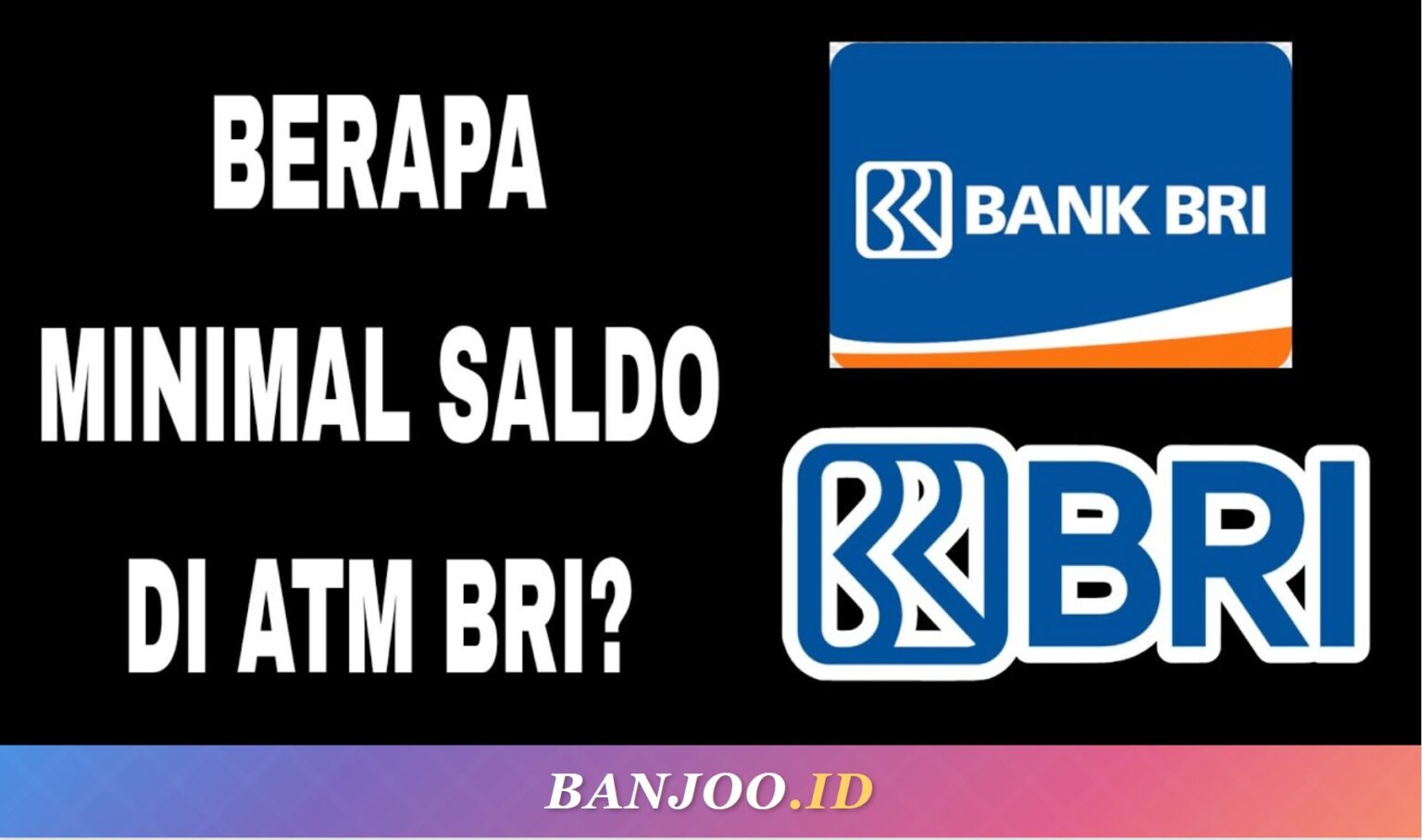 Minimal Saldo BRI 2026: Daftar Lengkap Per Jenis Rekening dan Risiko ...