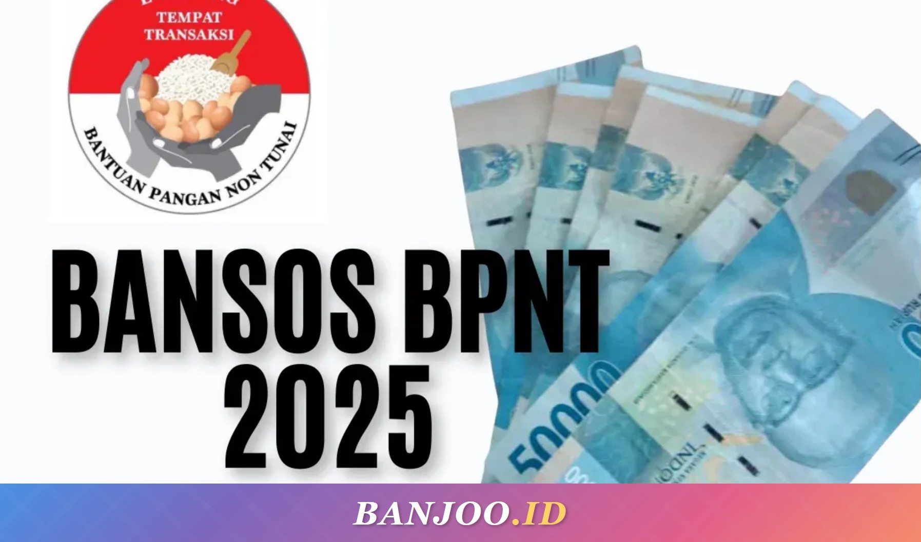 Perbedaan BPNT, PKH, dan Bansos Sembako 2025: Apakah Satu Keluarga Bisa ...